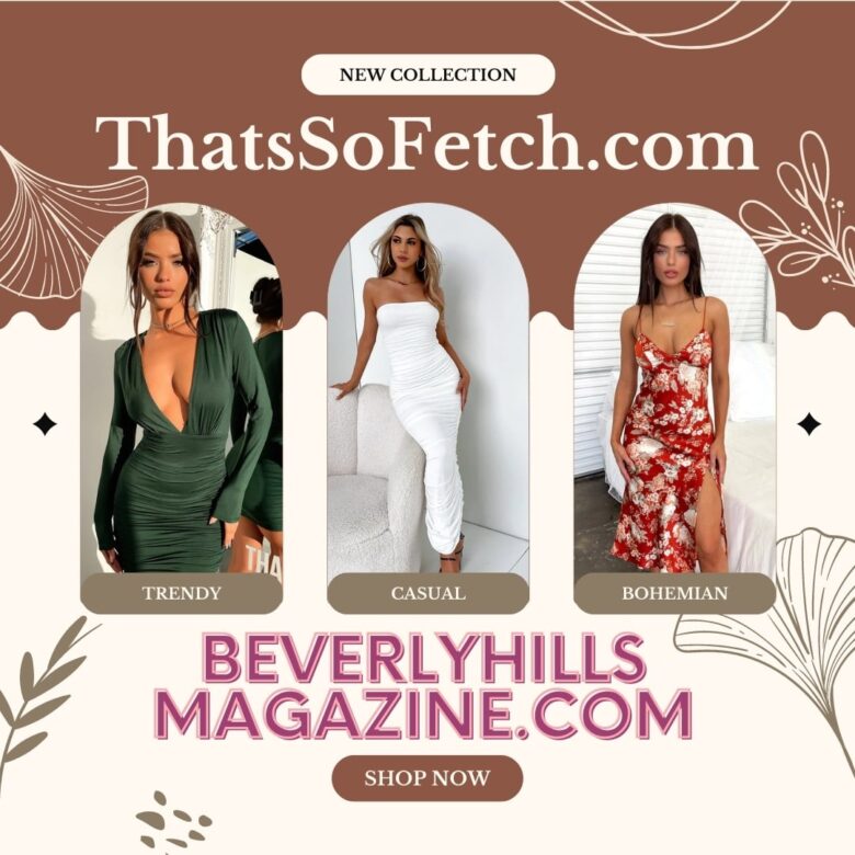 That's So Fetch: Australian Fashion Brand For Women ⋆ Beverly Hills Magazine